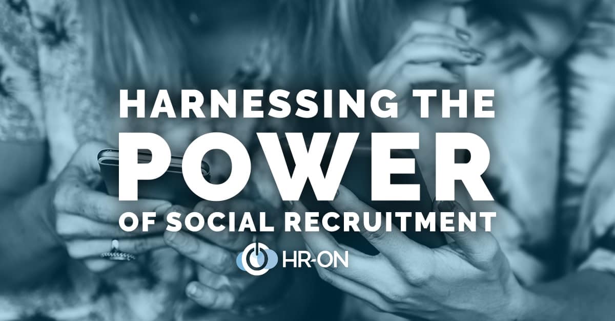 Harnessing the Power of Social Recruiting • HR-ON