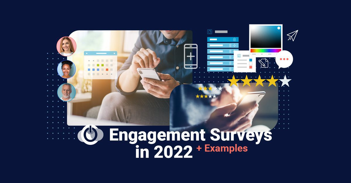 Everything you need to know about engagement surveys in 2022