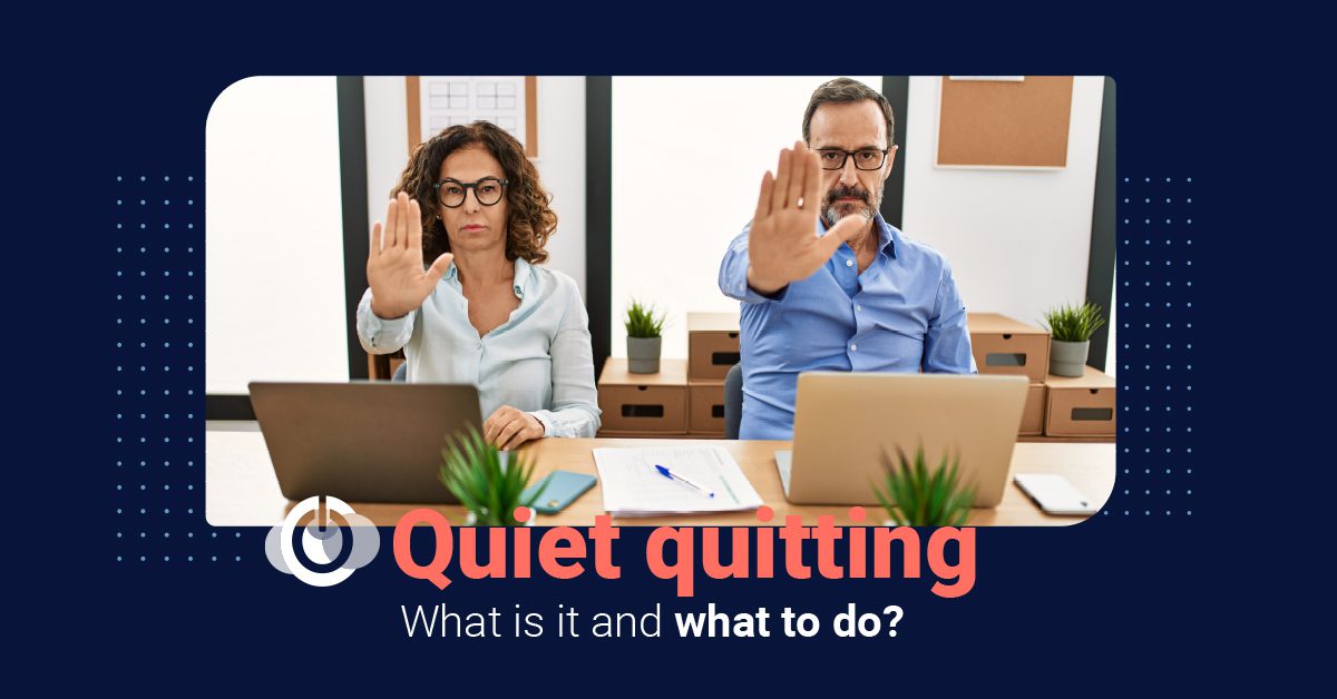 Quiet Quietting - what is it? • HR-ON