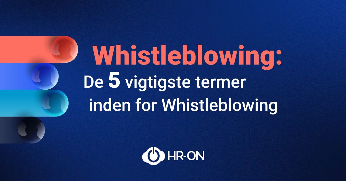 Whistleblower: 5 HR-termer for gennemsigtighed • HR-ON