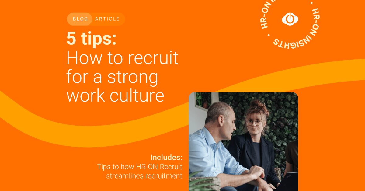 5 Tips: How to Recruit for a Strong Work Culture • HR-ON
