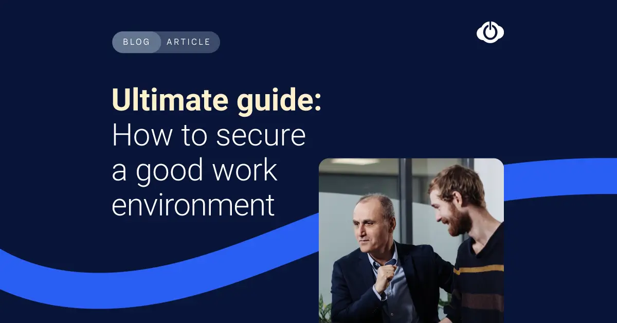 15 Tips: Creating a Good Work Environment & How to Implement It