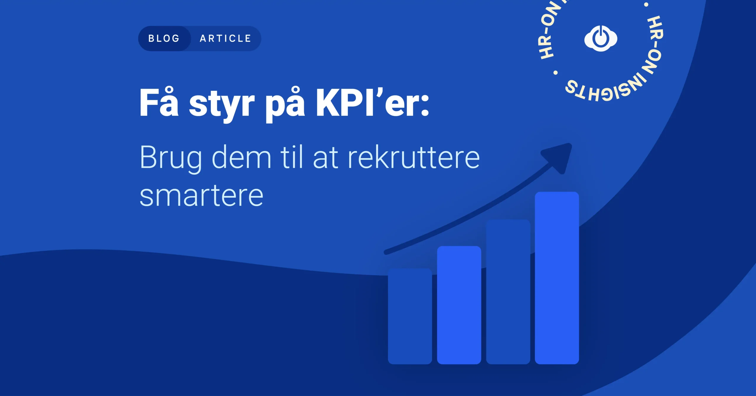 KPI: Hvad, hvordan, hvorfor • HR-ON